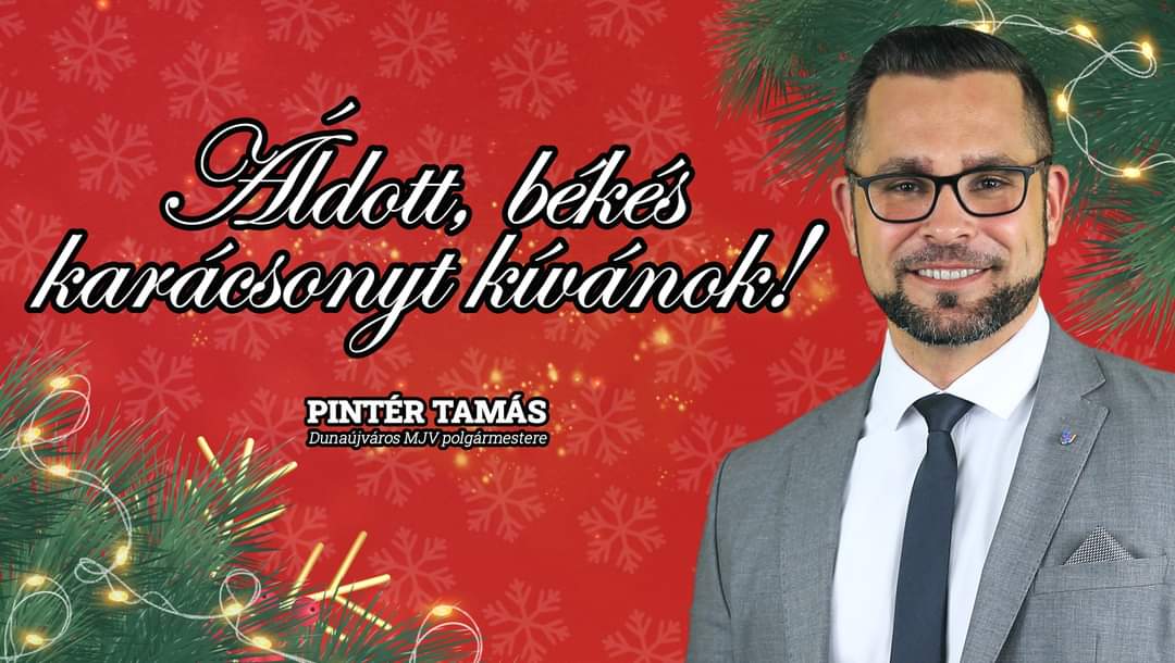 Pintér Tamás polgármester karácsonyi köszöntője | Dunaújváros MJV